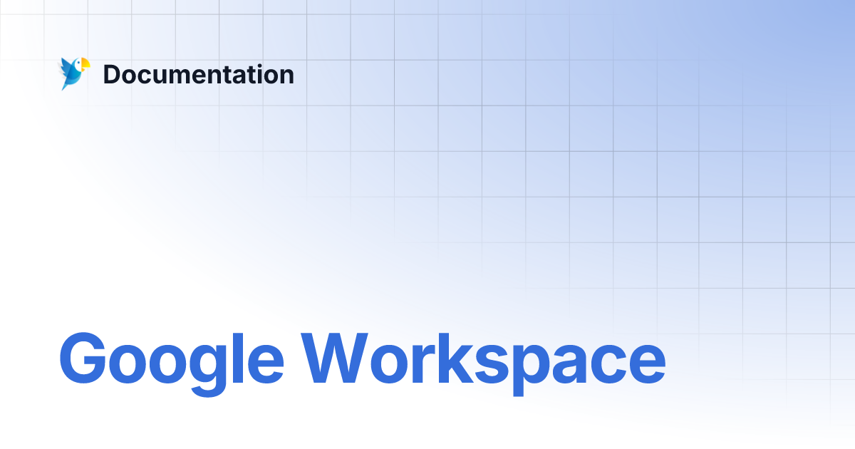 Google Workspace | Documentation